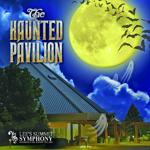 The Haunted Pavilion First Concert Of The 2024 25 Lees Summit Symphony Season Lees Summit
